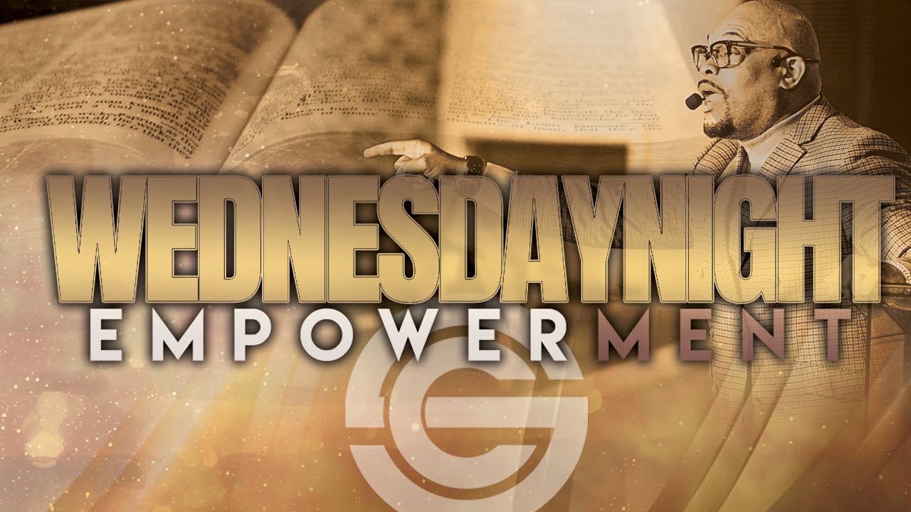 Wednesday Night Empowerment - YouTube