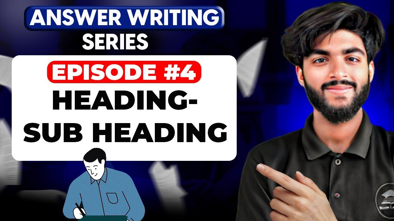 EP 4- Why and HOW to make Heading and Sub-Heading| Answer Writing ...