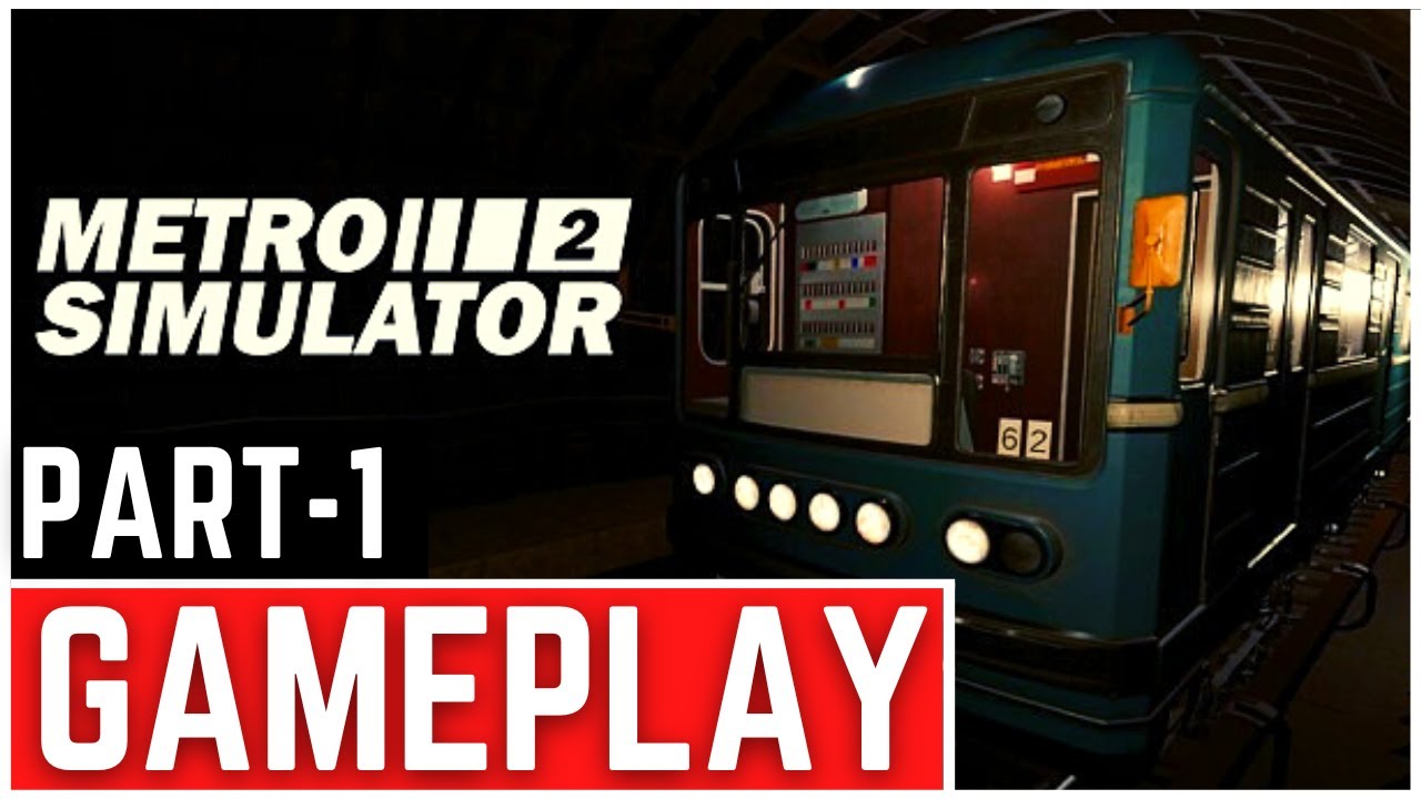 Metro Simulator 2 Gameplay Walkthrough - YouTube