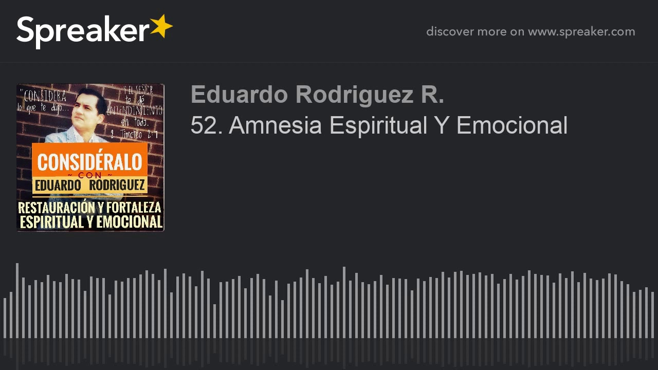 52. Amnesia Espiritual Y Emocional - YouTube