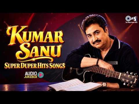 Kumar Sanu All Time Hits Songs | Old Is Gold Songs | Bollywood Hindi Songs | 90's Hits