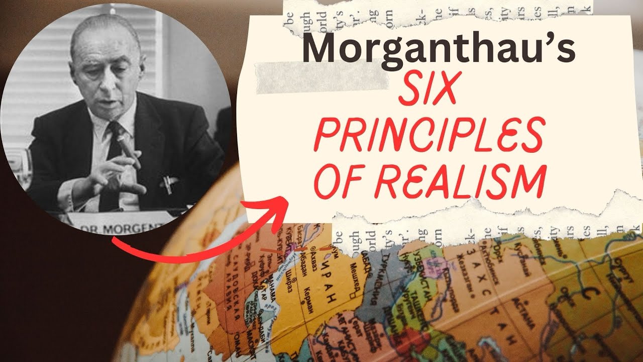 Morgenthau six principles of realism | Six principles of Realism ...