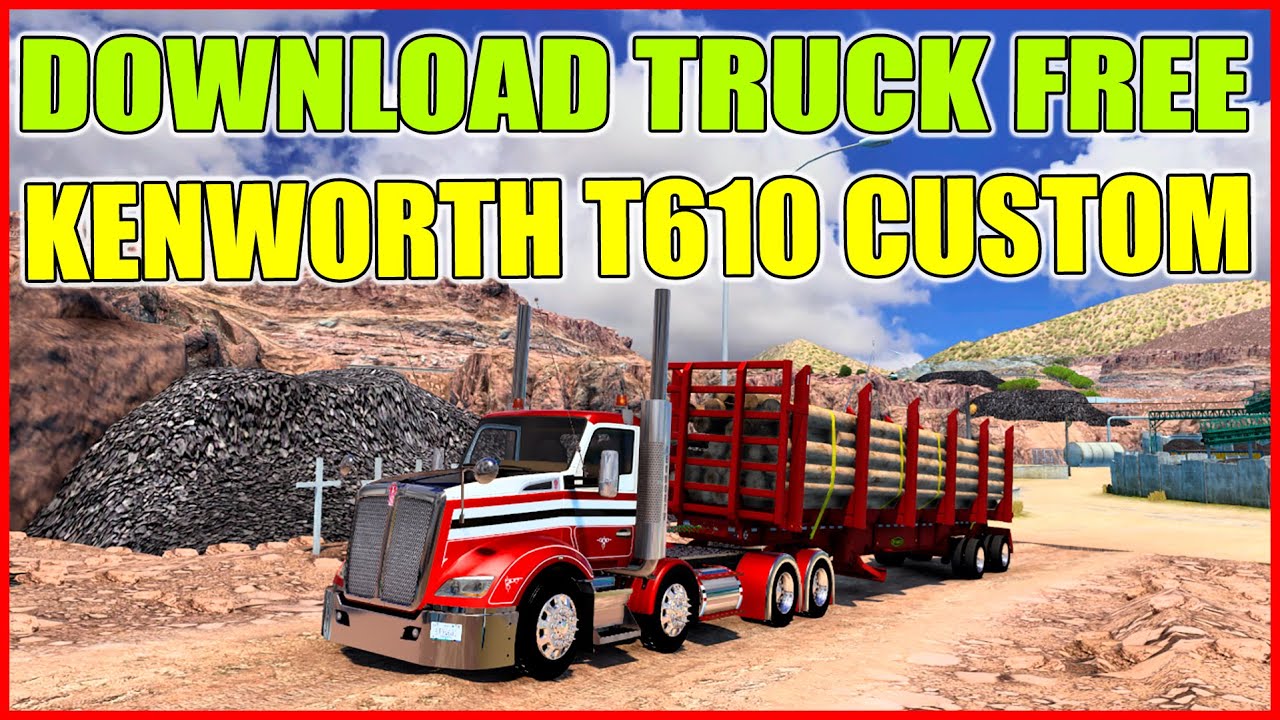 ATS 1.47||DOWNLOAD TRUCK FREE Kenworth T610 CUSTOM || - YouTube
