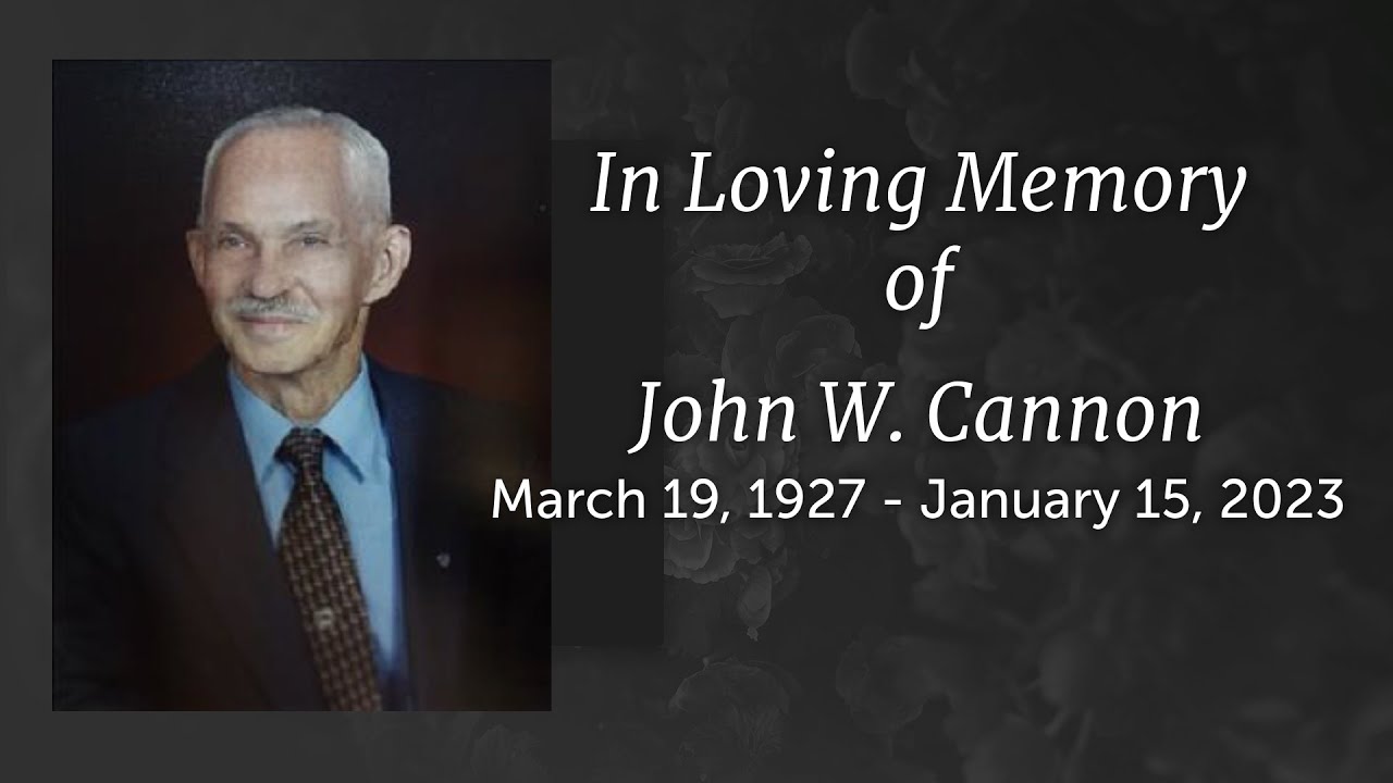 In Loving Memory of John Cannon, March 19, 1927 - January 15, 2023 ...