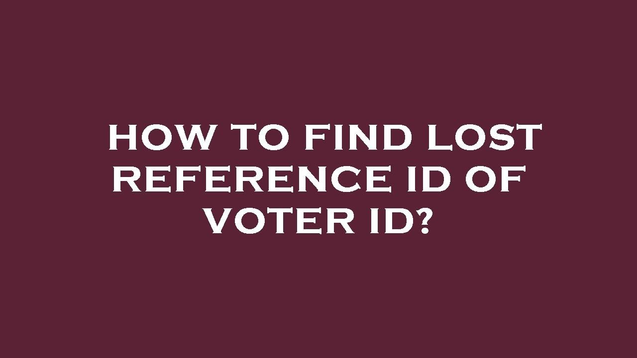 How to find lost reference id of voter id? - YouTube