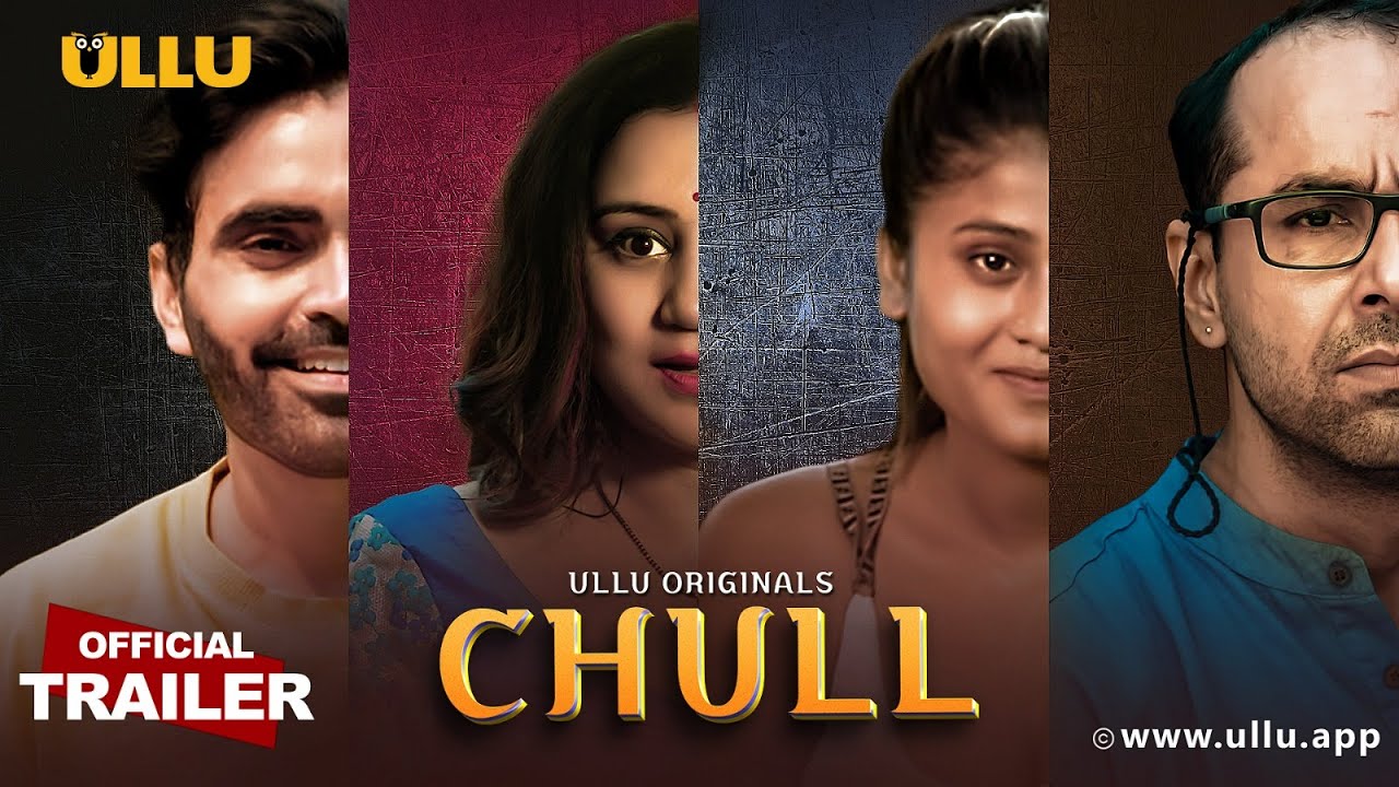 Chull | Official Trailer | Releasing On : 28th July | ullu web series ...