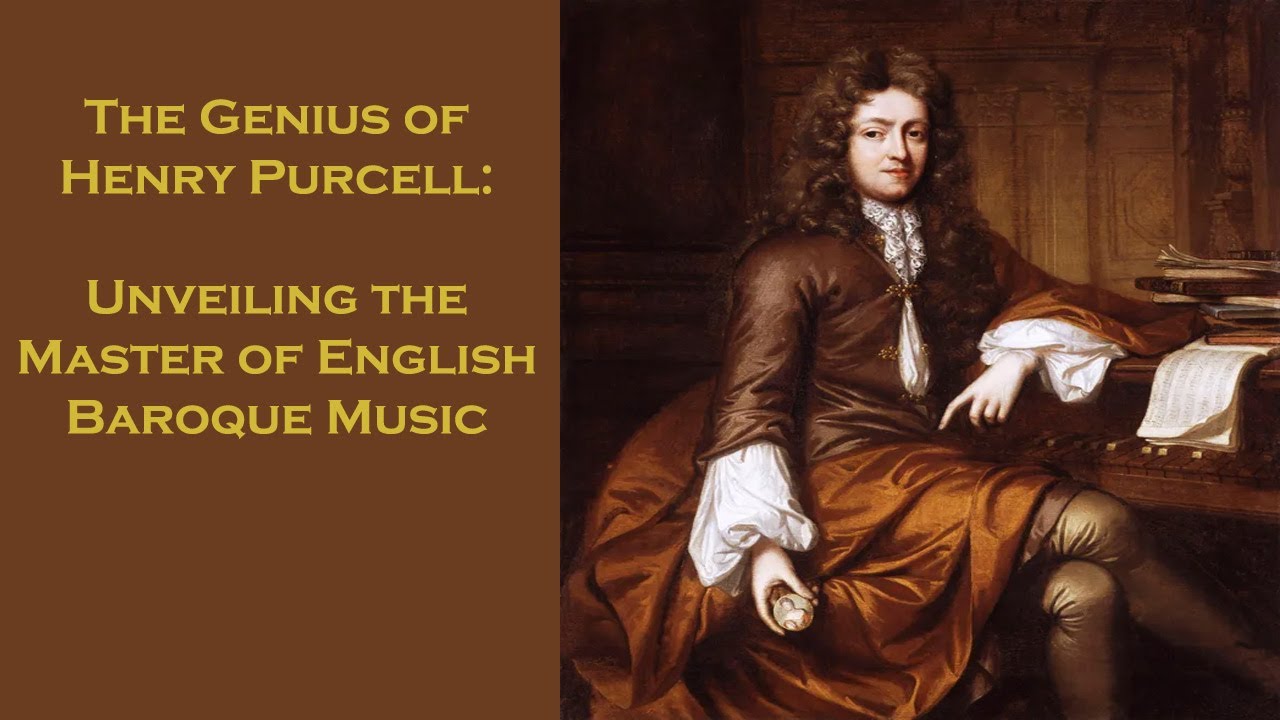 The Genius of Henry Purcell: Unveiling the master of english baroque ...