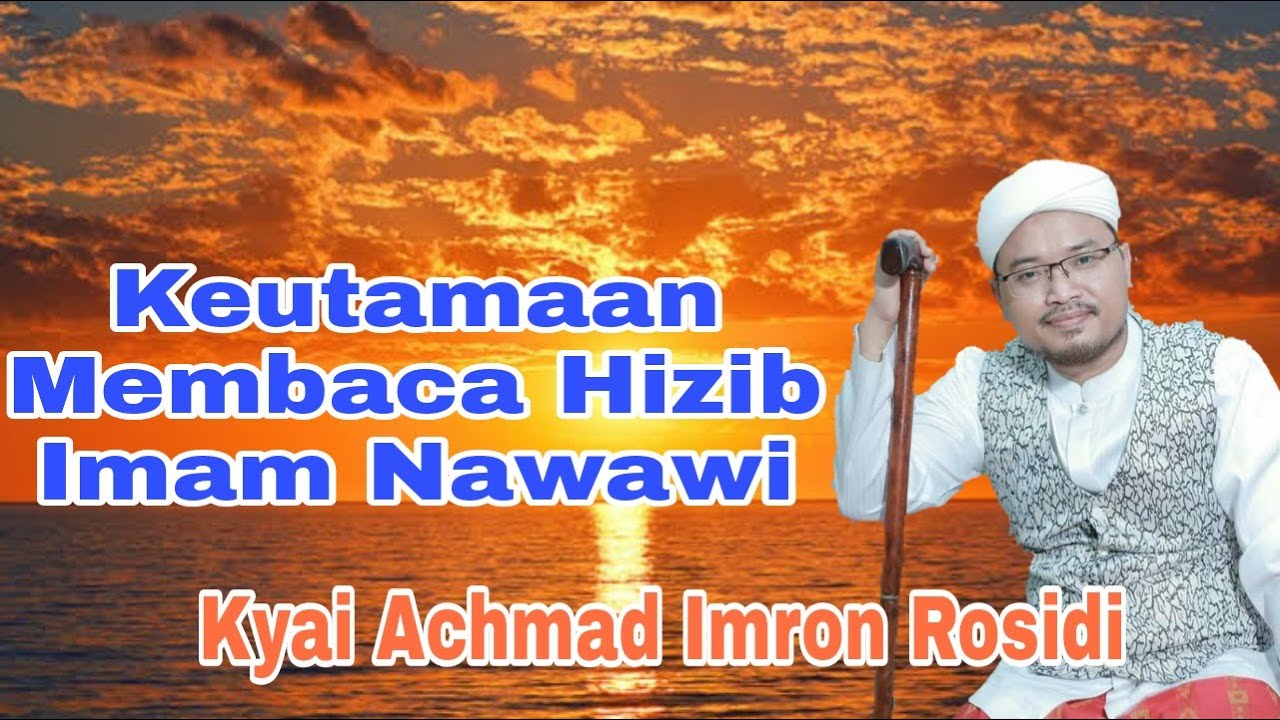 Keutamaan Membaca Hizib Imam Nawawi Bagi Praktisi Ruqyah | Kyai Achmad ...