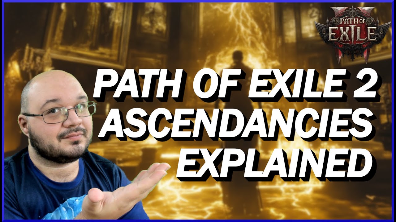 A Basic Explanation Of All Ascendancies In Path Of Exile 2 - An ...