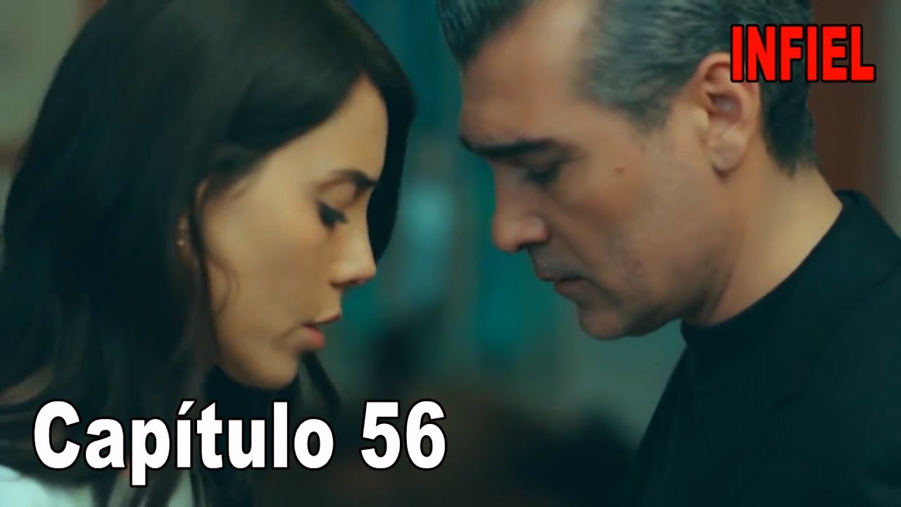 Infiel Capítulo 56 Español - Infiel Serie Turca / LA VENGANZA PASO A ...