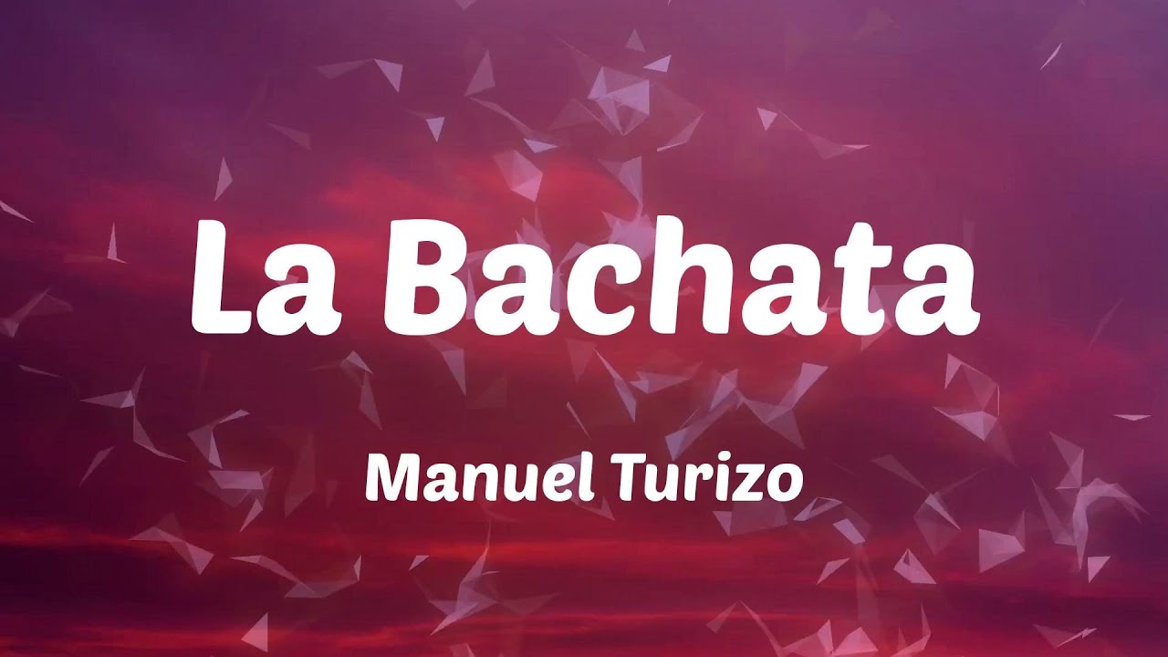 Manuel Turizo - La Bachata (Lyrics) - YouTube