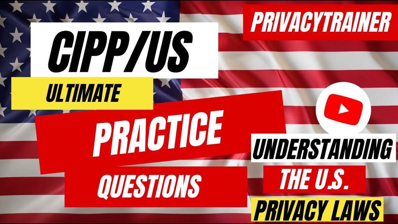 CIPP/US 🇺🇸🔒 Practice Questions | INTRODUCTION TO U.S. PRIVACY LAS ...