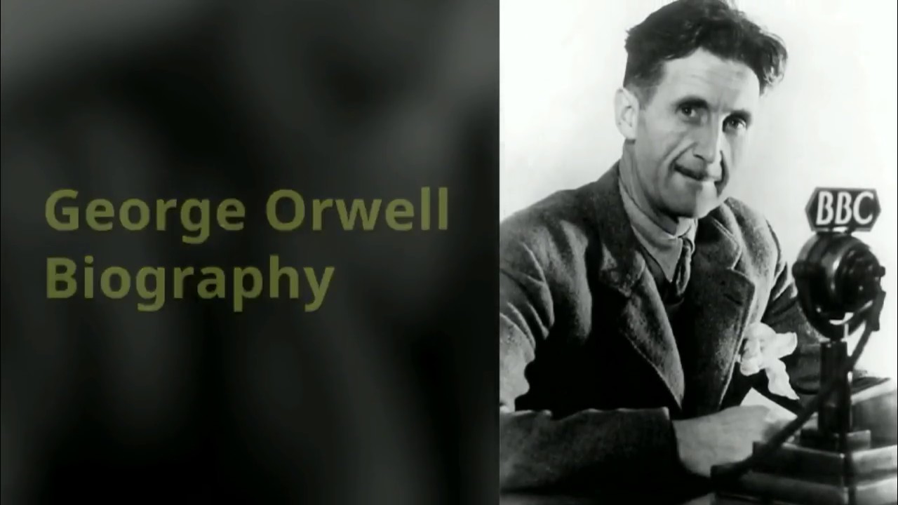 George Orwell Biography | Fcats | Best Quotes - YouTube