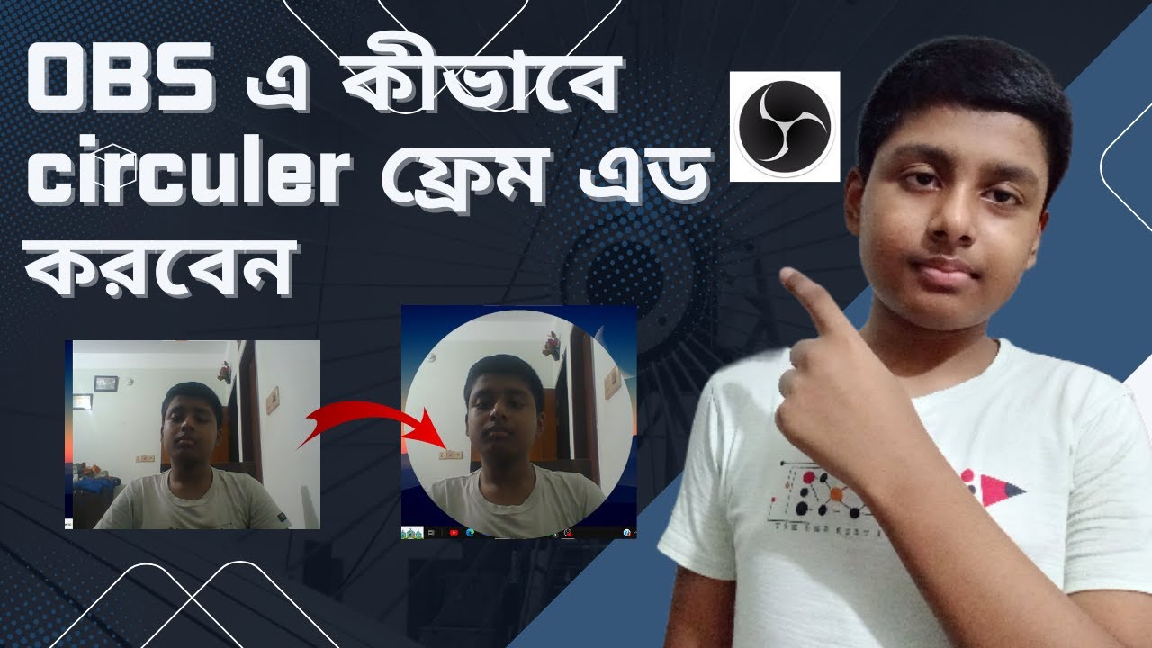 How to Make Circle Webcam in OBS Studio | OBS Studio কীভাবে ওয়েবক্যাম ...
