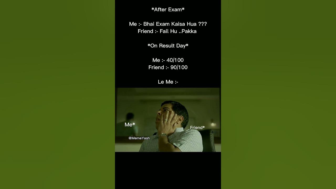 Pov exam Kaisa Hua At Result Day friend Vs Me memes YouTube pov-exam-kaisa-hua-at-result-day-friend-vs-me-memes-youtube