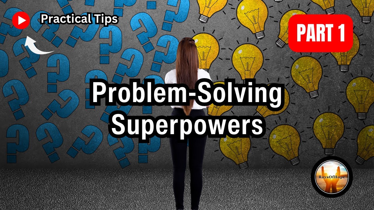 Problem-Solving Superpowers: Everyday Tips | Part 1 - YouTube