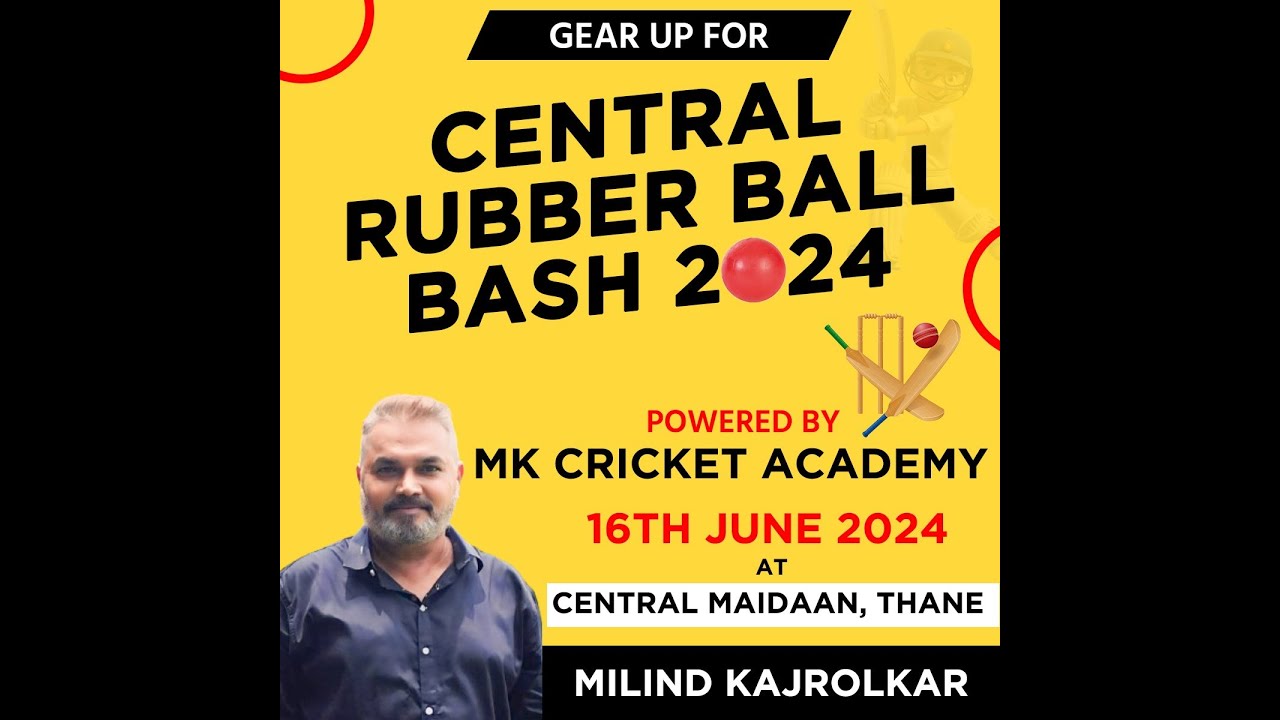 CENTRAL RUBBER BALL BASH - 2024 | Powered By MK CRICKET ACADEMY || - YouTube