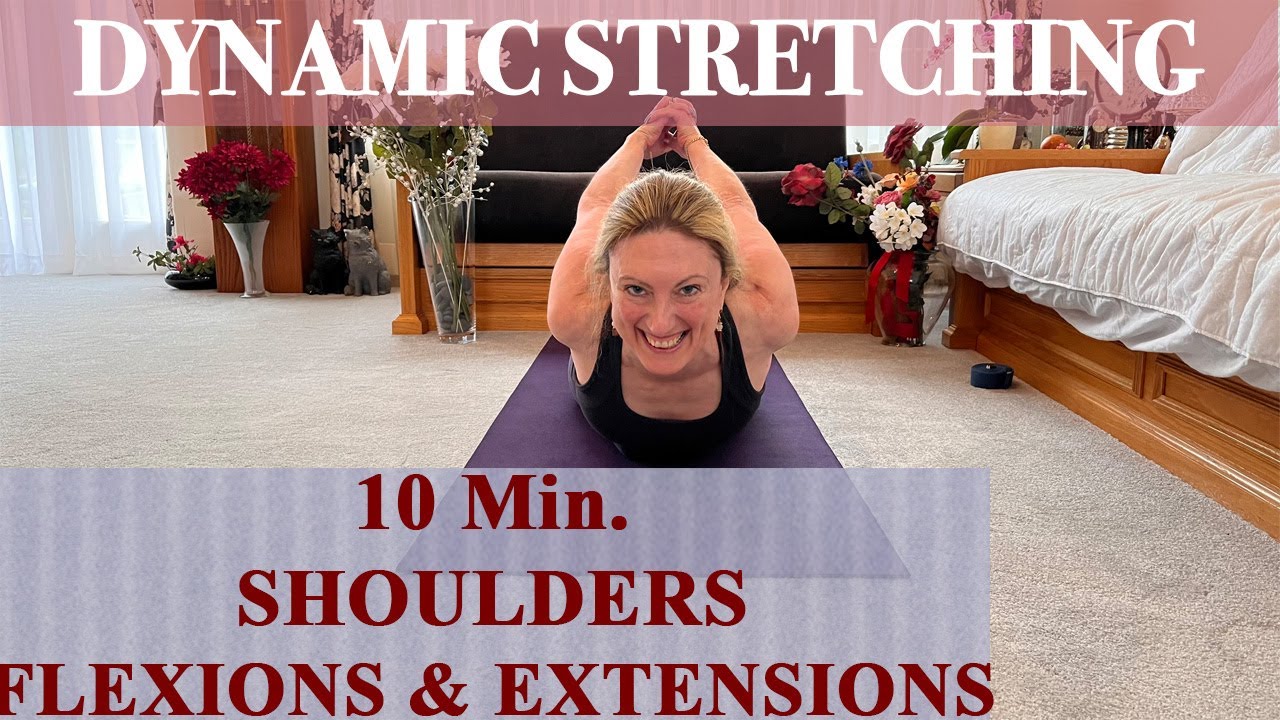 Dynamic Yoga Stretching: Shoulder Extensions & Flexions For Stronger ...