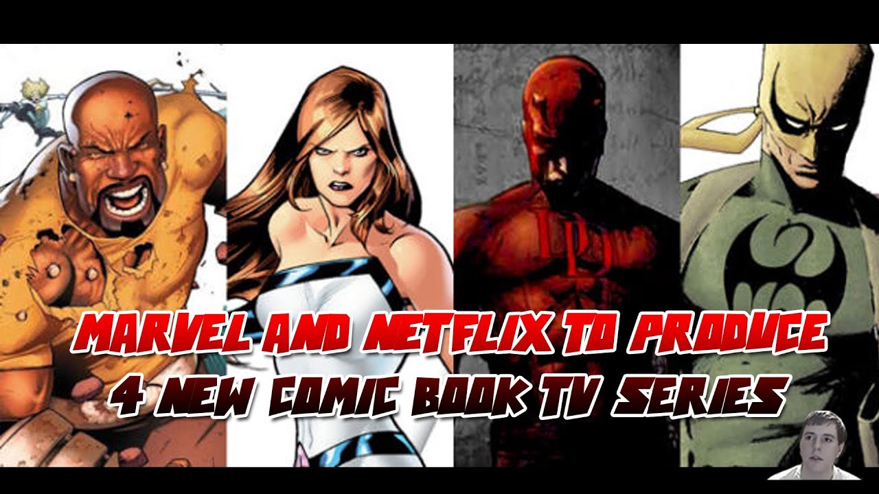 Marvel And Netflix To Produce 4 New Comic Book Live Action TV Series ...