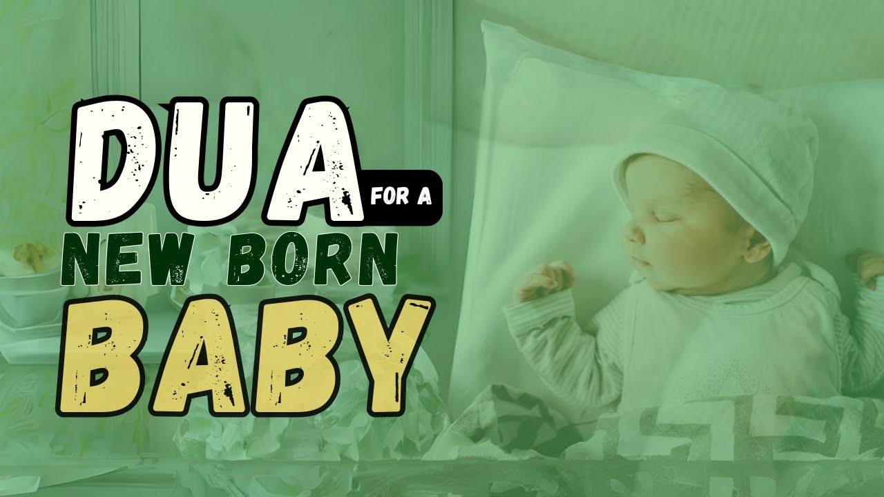 Best New Born Baby Dua | Beautiful Dua for Piety and Fine Upbringing ...