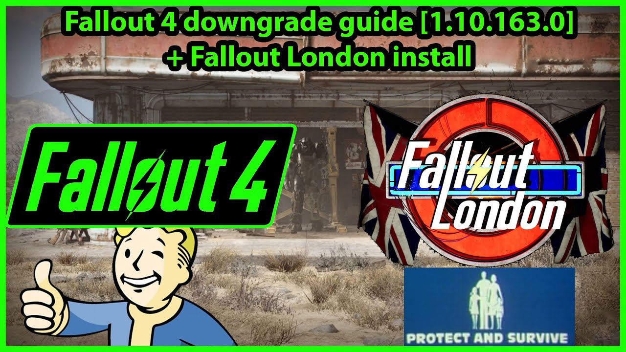 Fallout 4 downgrade guide [1.10.163.0] + Fallout London install - YouTube