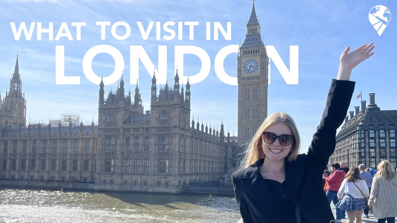 WHAT TO VISIT IN LONDON - The Ultimate Guide to Discover London - YouTube