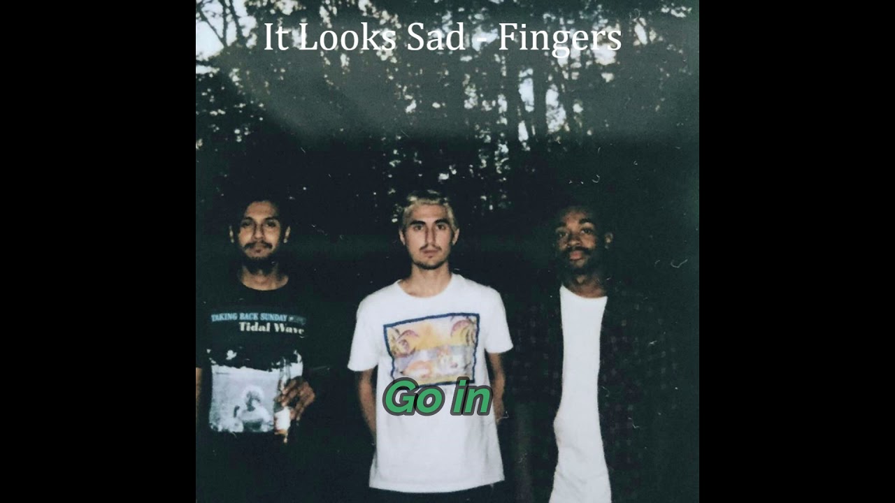 It looks sad - fingers (lyrics) - YouTube