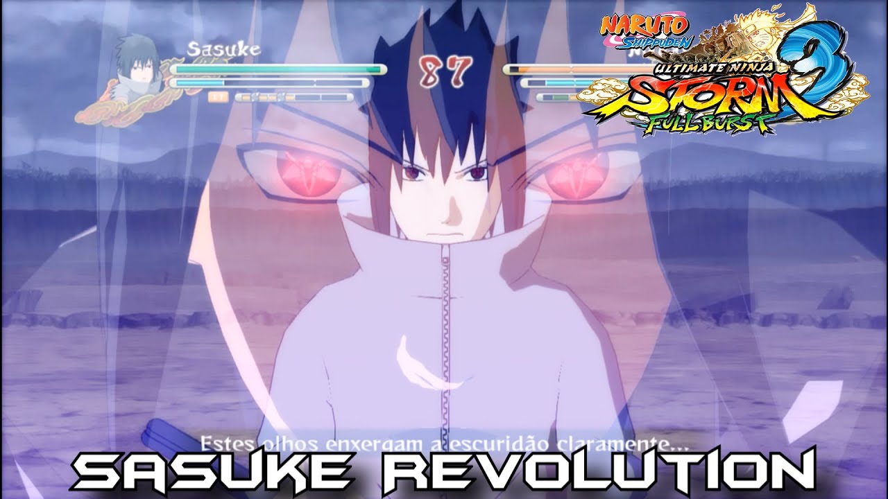 NARUTO SHIPPUDEN Ultimate Ninja STORM 3 Full Burst Sasuke Revolution ...