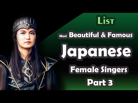 List , Most Beautiful & Famous Japanese Female Singers , part 3