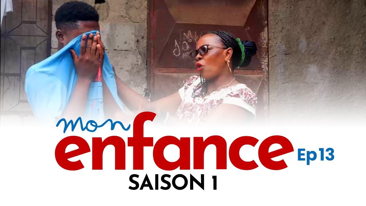 Mon Enfance (Saison 1) - Episode 13 - YouTube