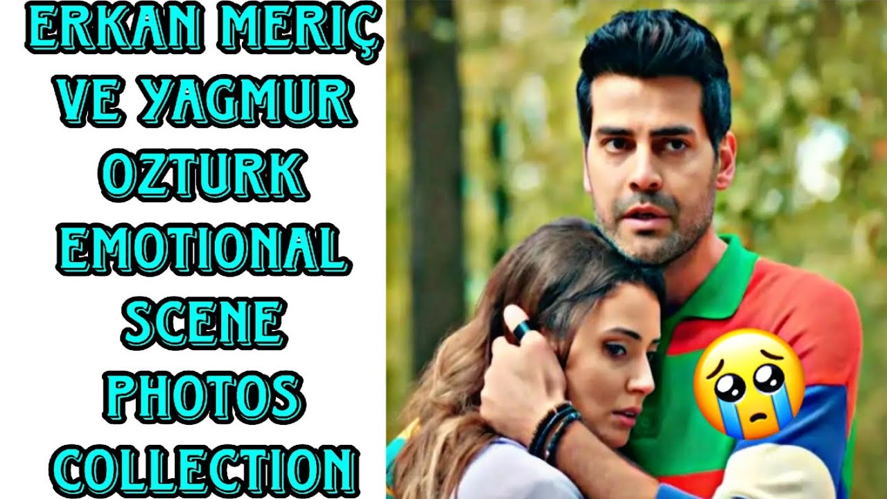 Erkan Meriç Ve Yagmur ozturk Emotional Film scene Photos Collection.by ...