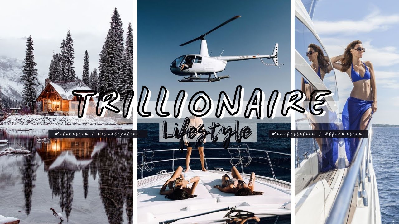 Trillionaire Lifestyle Rich Luxury Life Of Millionaires Billionaires