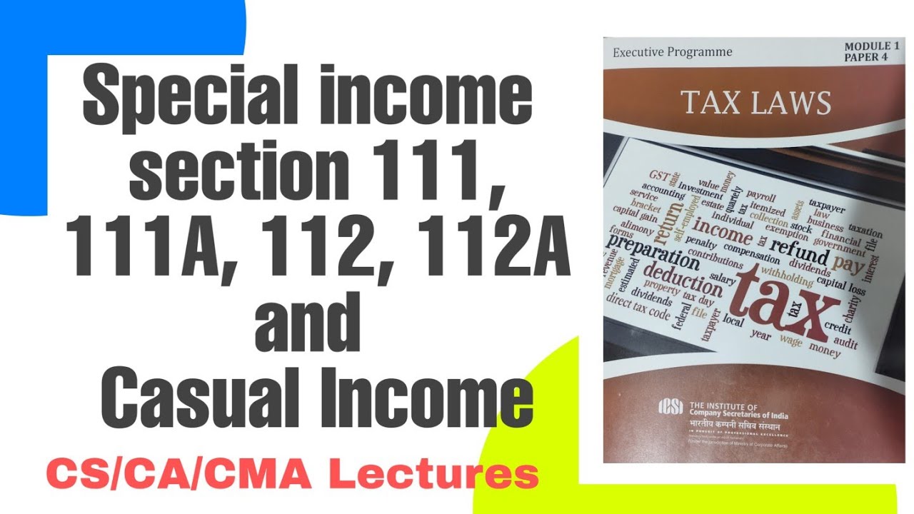 Special income section 111, 111A, 112, 112A and Casual Income (Part 1 ...