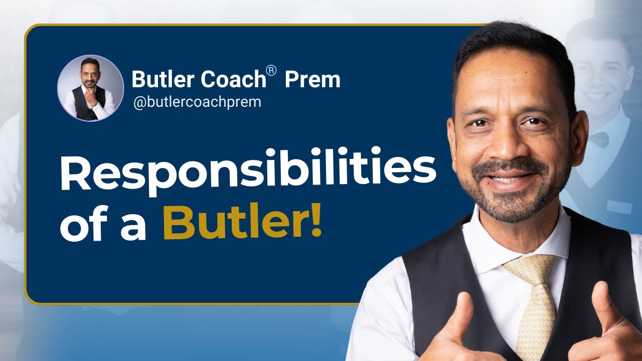 Responsibilities of Butlers and Household Managers | The London Butler ...