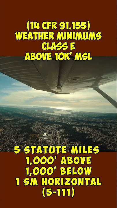 Class E Weather Minimums Above 10 000 Feet Msl Youtube