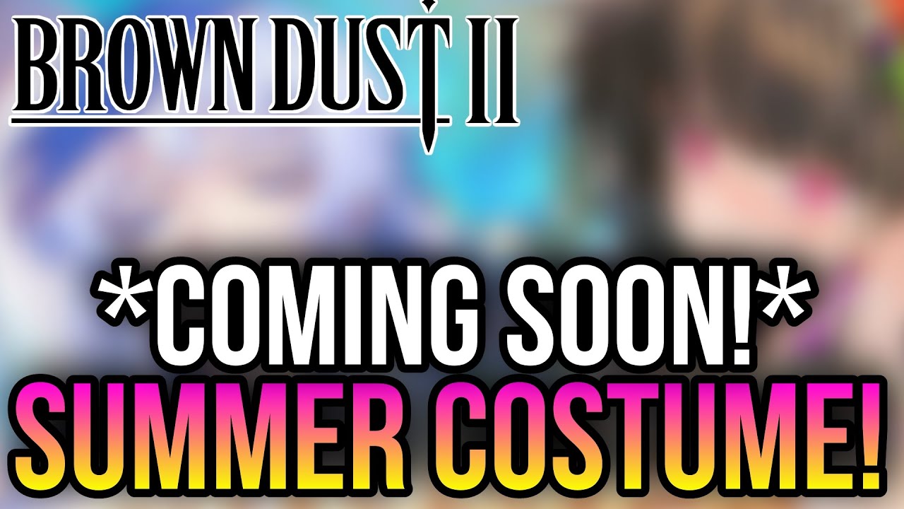 Brown Dust 2 - Are Summer Units Coming? *NEXT BANNERS!* - YouTube