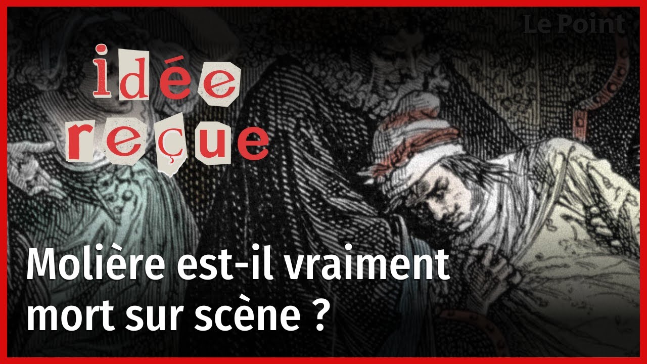 Molière est-il vraiment mort sur scène ? - YouTube