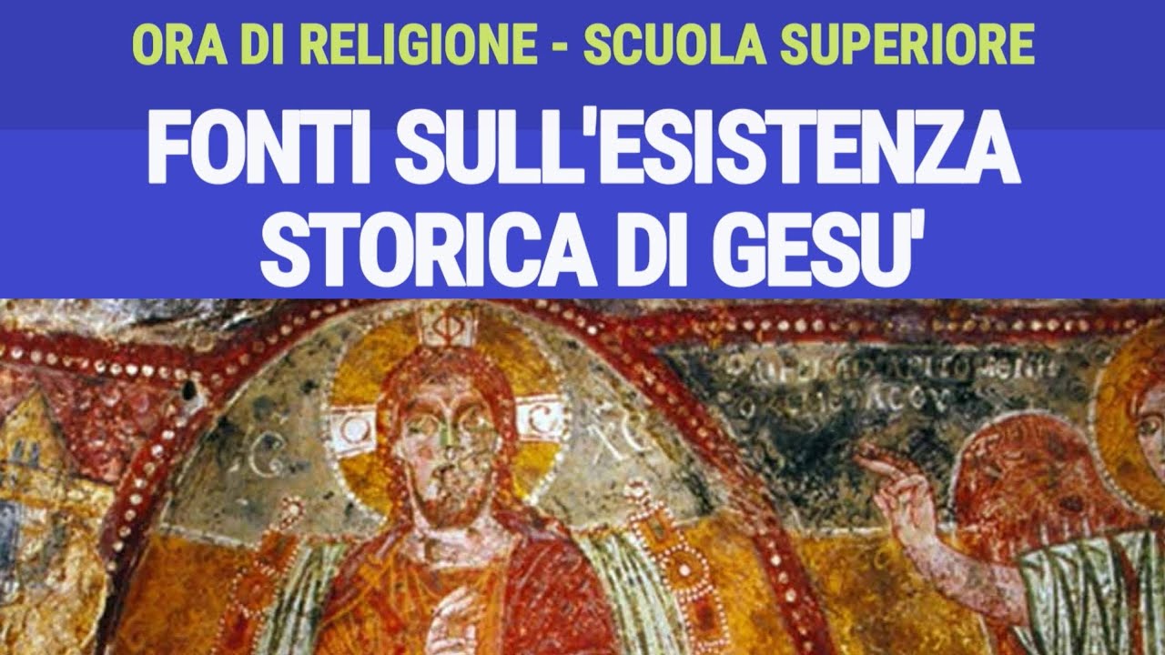 3A. L'esistenza storica di Gesù: le fonti (RMI School) VIDEOLEZIONI ...