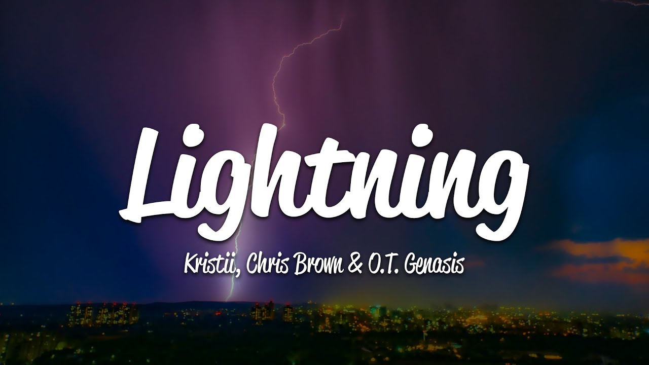 Kristii - Lightning (Lyrics) ft. Chris Brown, O.T. Genasis - YouTube