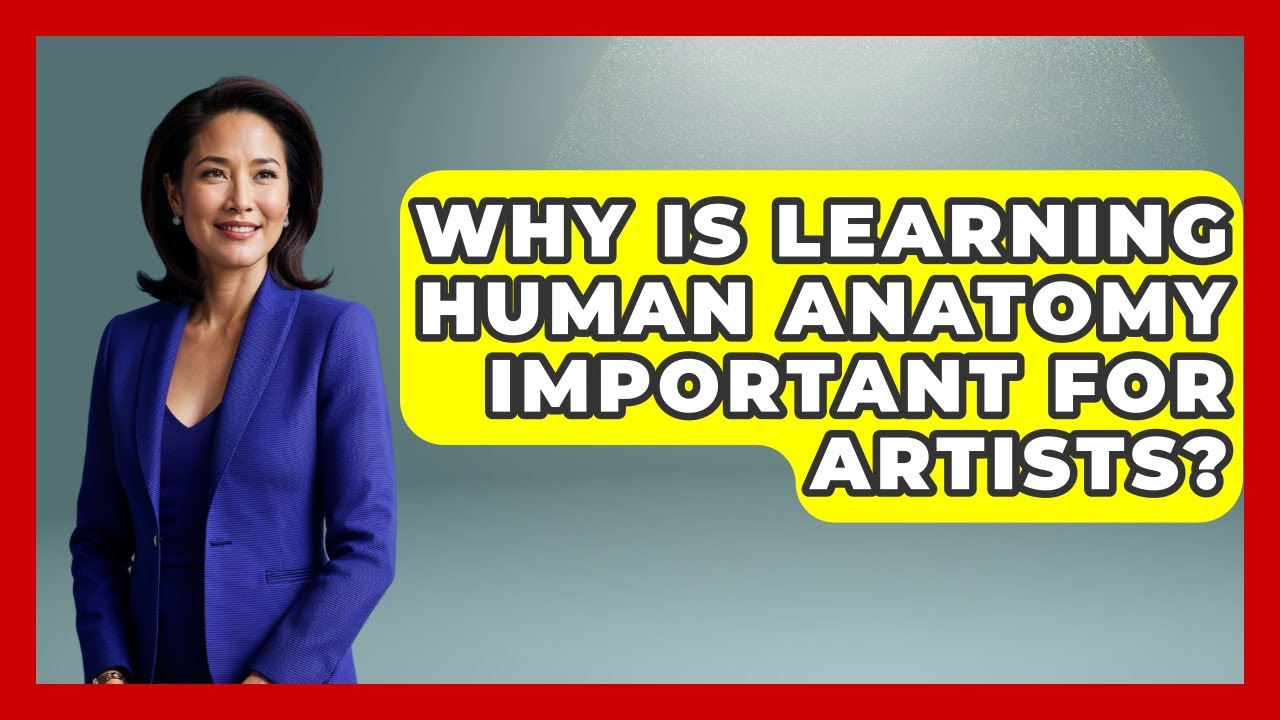 Why Is Learning Human Anatomy Important for Artists? | All About ...