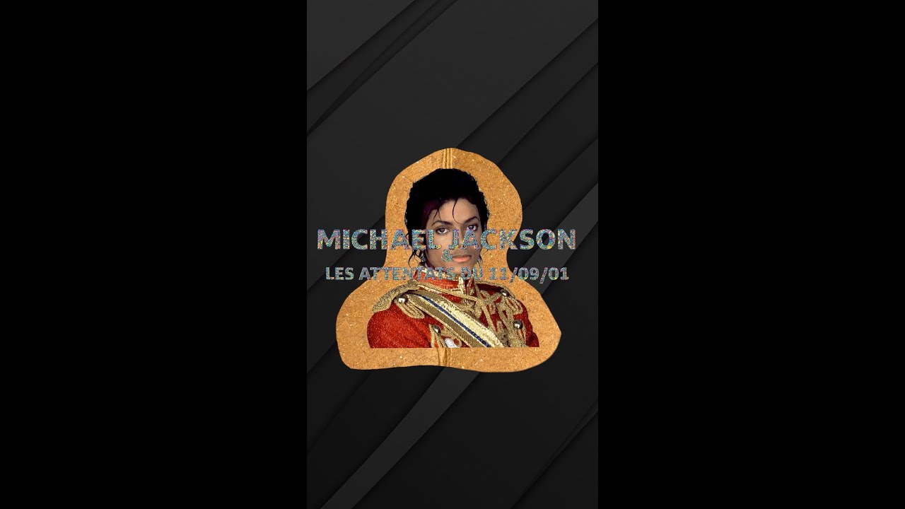 Michael Jackson et les attentats du 11 septembre 2001 - YouTube