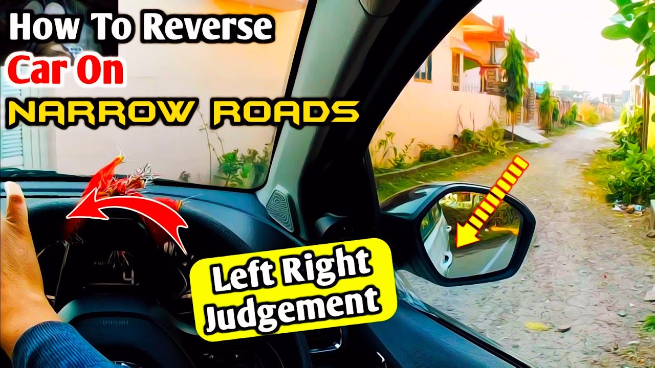 How To Reverse Car On Narrow Roads | Reverse Judgement For Beginners🔥 ...