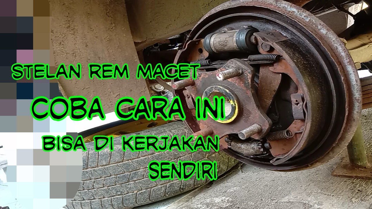 cara mengatasi stelan rem mobil macet macet #bagi pemula - YouTube