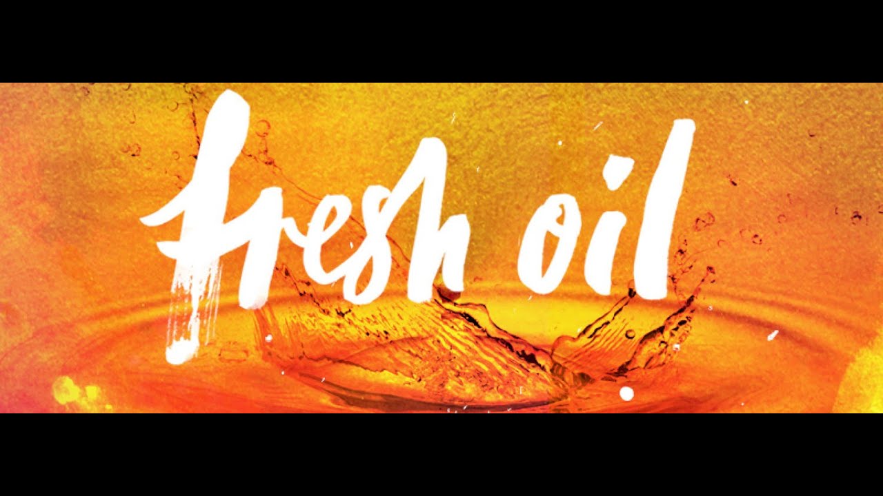 Fresh Oil - YouTube