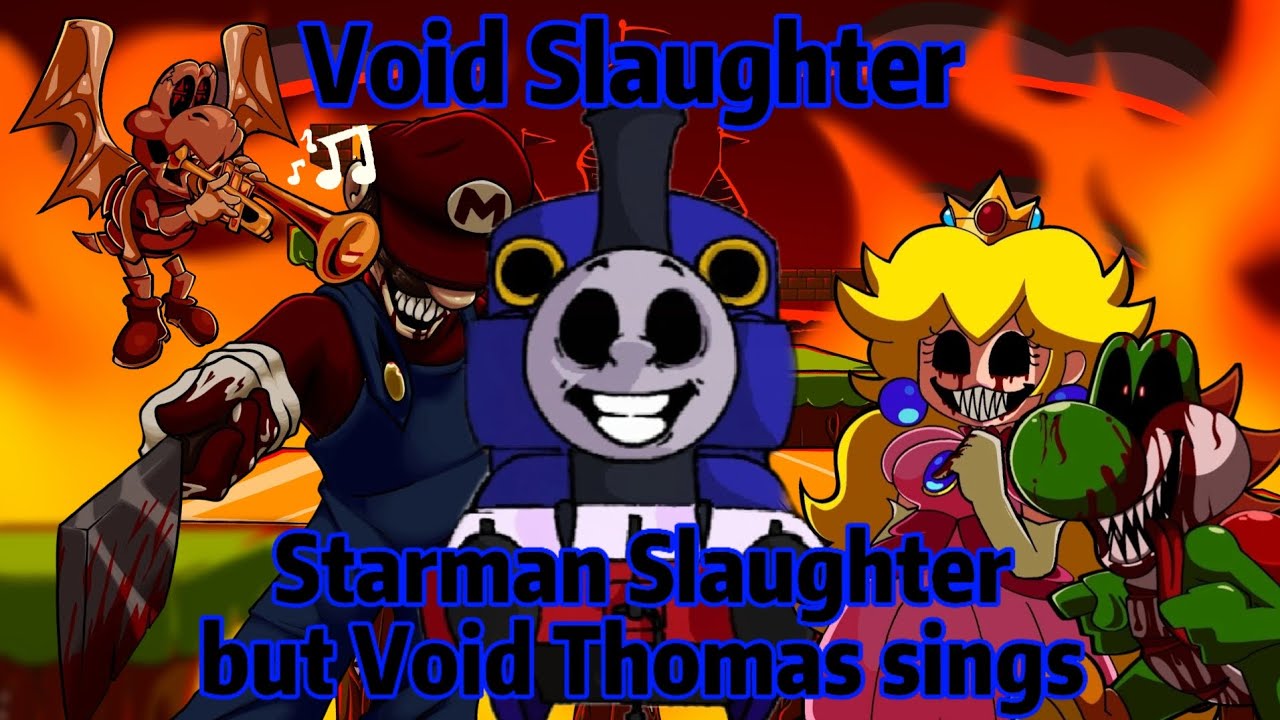 FNF:Void Slaughter (Starman Slaughterbut Void Thomas sings) - YouTube