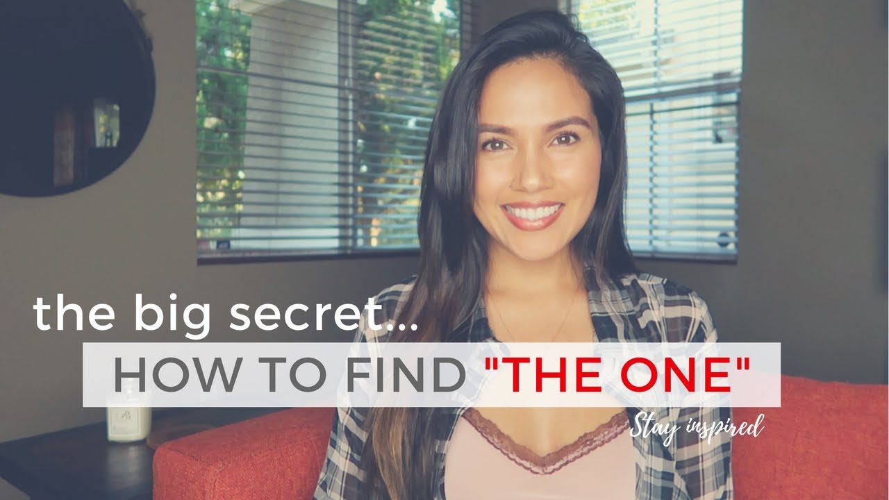 How to Find "The One" | The Big Secret - YouTube