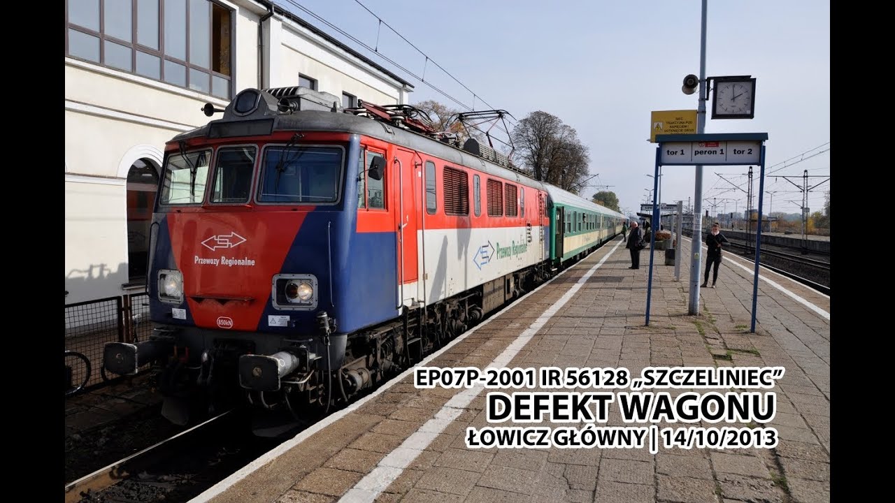 EP07P-2001 IR56128 "Szczeliniec" - Defekt Wagonu | Łowicz 14/10/2013 ...