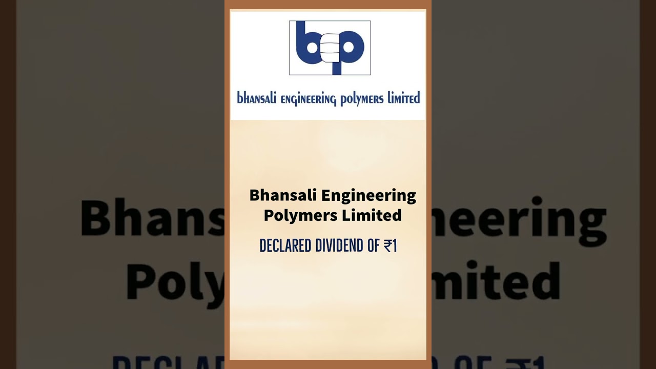 Bhansali Engineering Polymers Ltd Dividend - YouTube