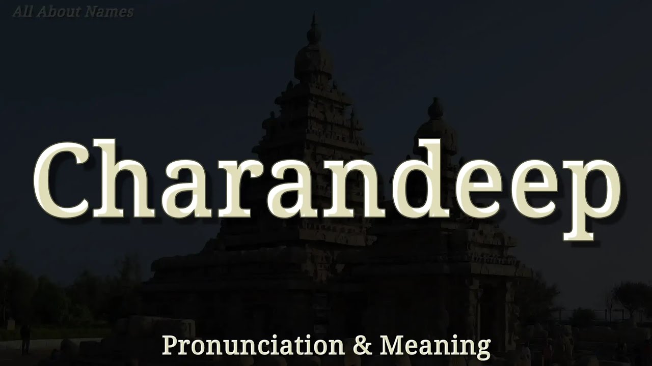 Charandeep - Pronunciation and Meaning - YouTube