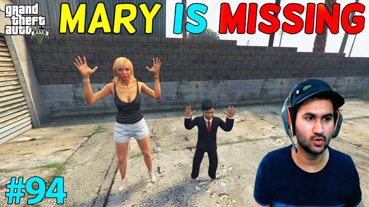 GTA 5 : MARY IS MISSING | GTA5 GAMEPLAY #94 - YouTube